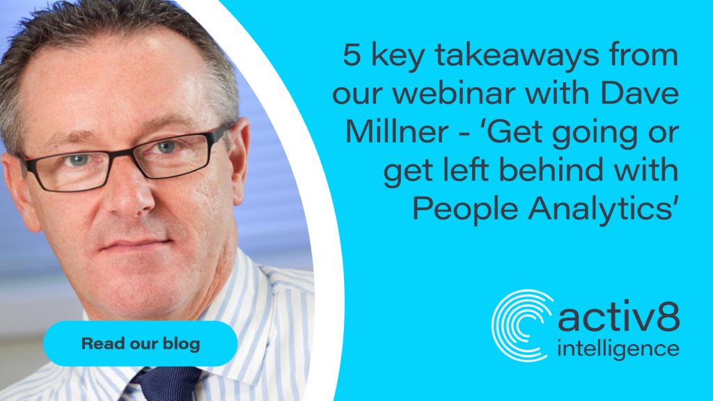 5 key takeaways from our webinar with Dave Millner – ‘Get going or get left behind with people ...